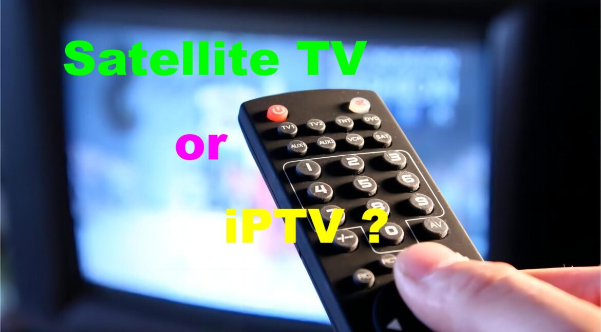Satellite TV vs. IPTV: Evolving Trends